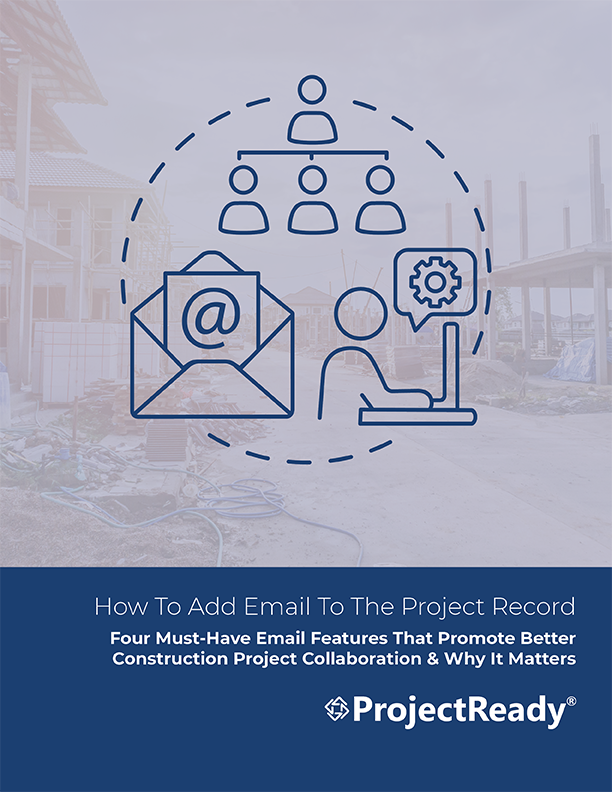 Construction Email Management | Whitepaper | ProjectReady